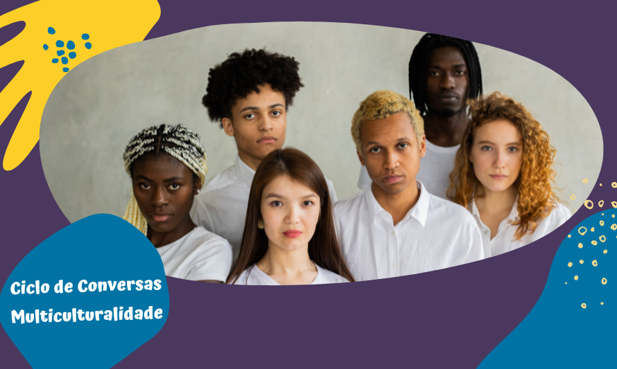 Ciclo de Conversas - Multiculturalidade | CM Almada